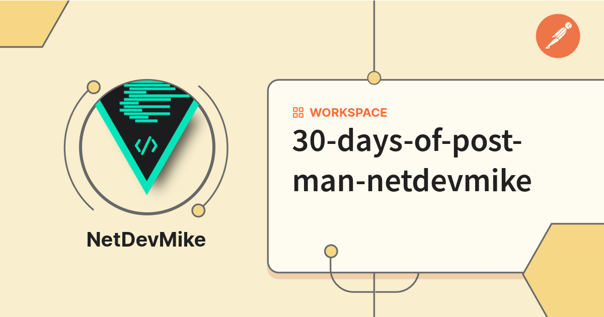 30 Days Of Postman Netdevmike Postman Api Network